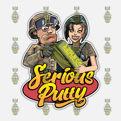 Serious Putty Sticker – INERTmugs